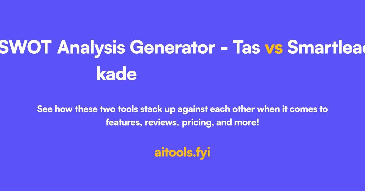 AI SWOT Analysis Generator - Taskade vs Smartlead.ai Comparison of AI tools