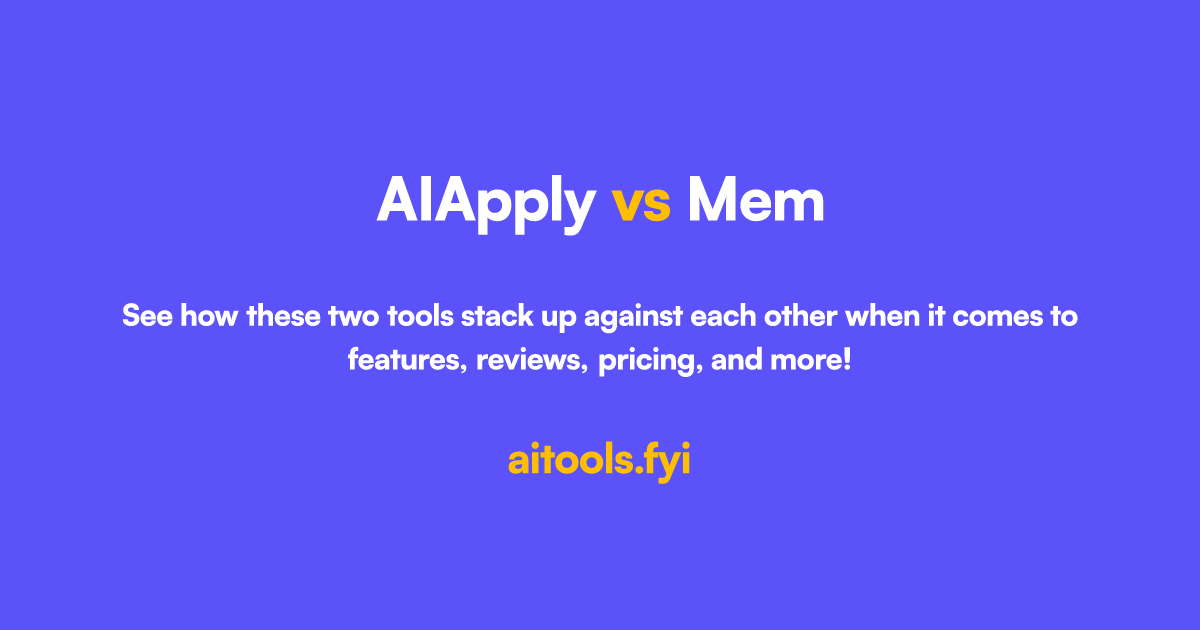 AIApply vs Mem Comparison of AI tools