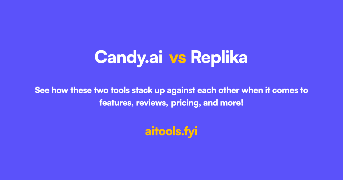 Candy.ai vs Replika Comparison of AI tools