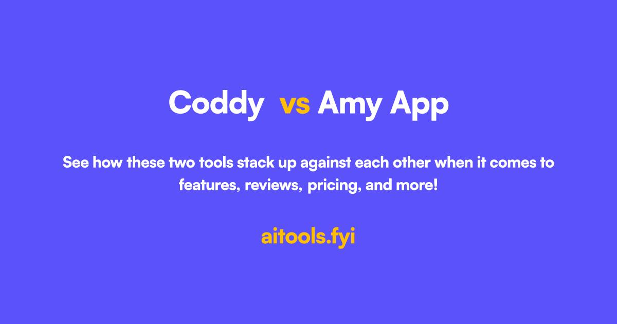 Coddy vs Amy App Comparison of AI tools