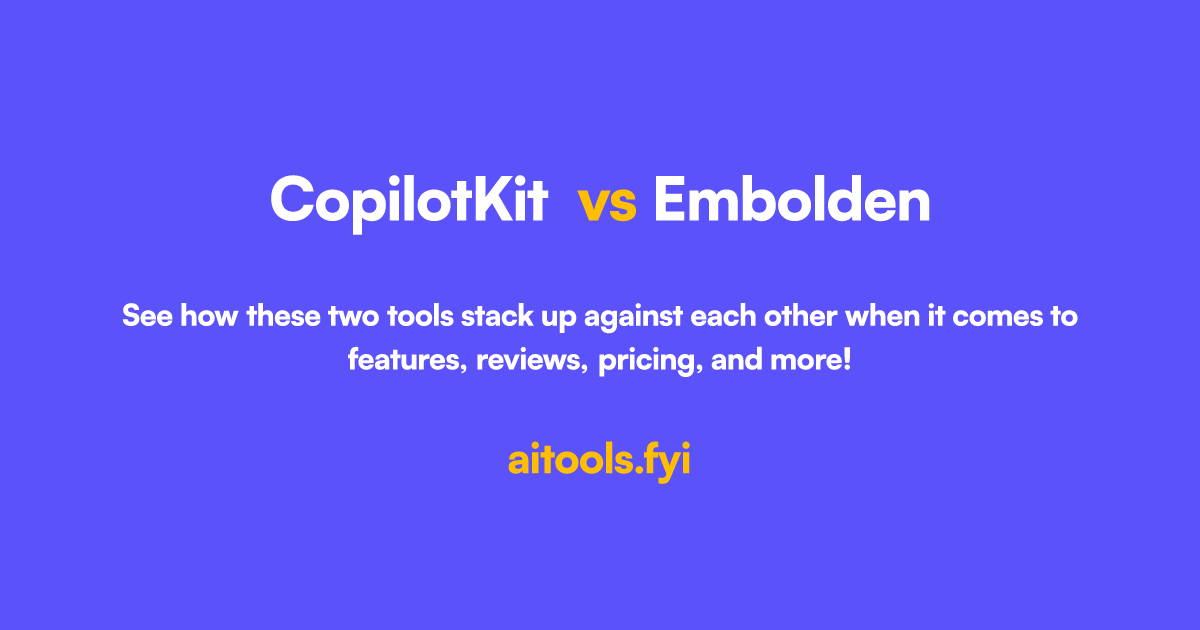 CopilotKit vs Embolden Comparison of AI tools