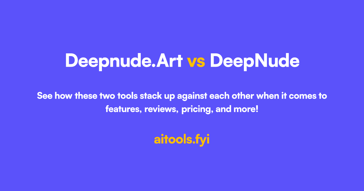 Deepnude Art Vs Deepnude Comparación De Herramientas De Ia