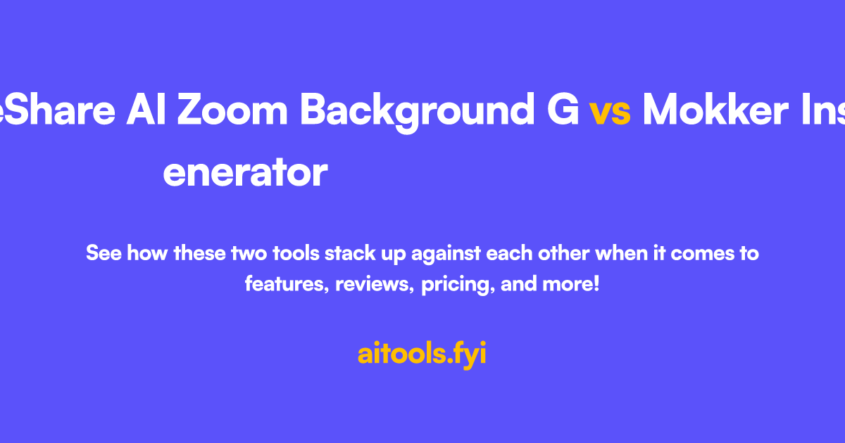FineShare AI Zoom Background Generator vs Mokker Instant Comparison of AI tools