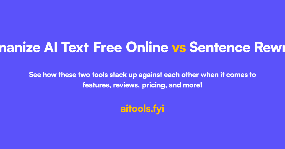Humanize AI Text Free Online vs Sentence Rewriter Comparison of AI tools