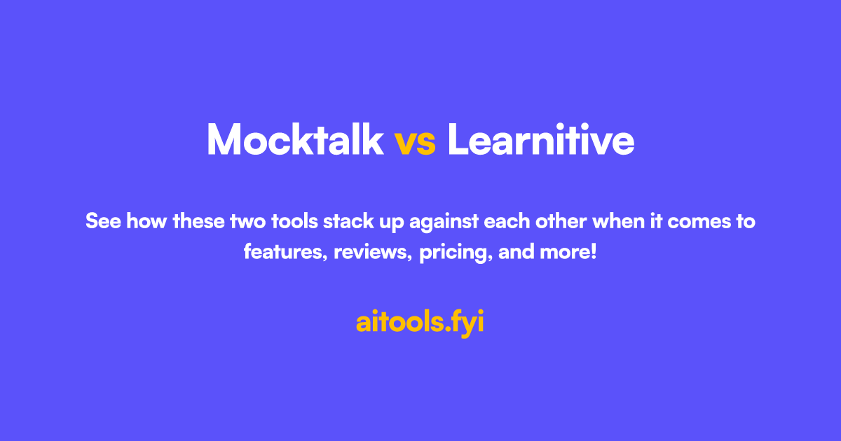 Mocktalk vs Learnitive Comparison of AI tools