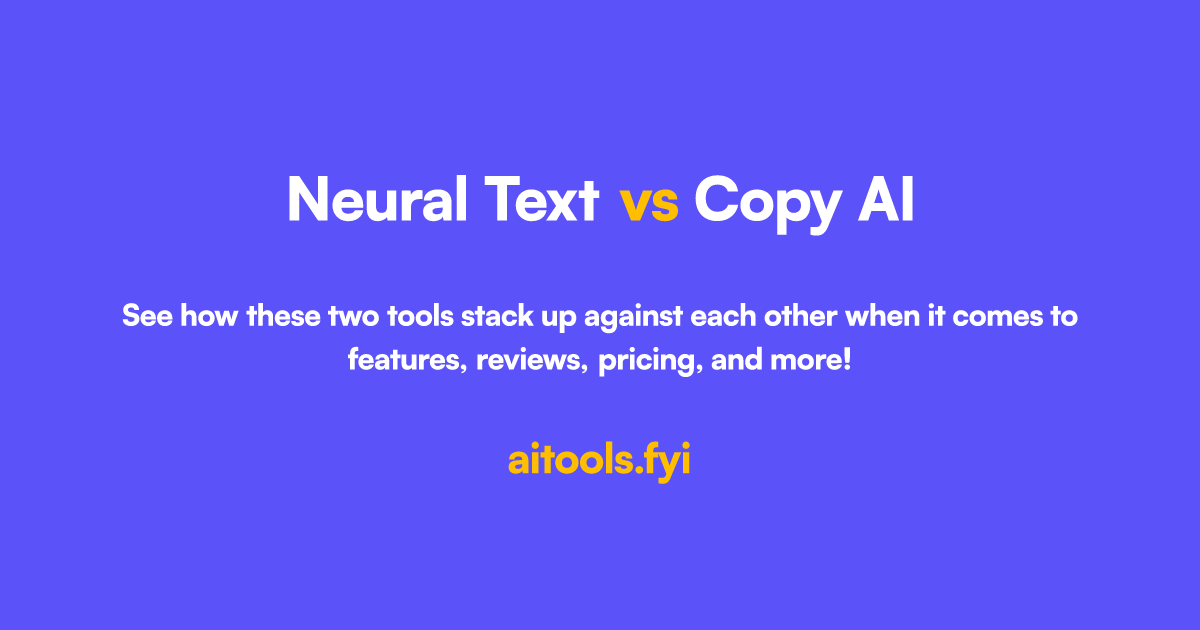 Neural Text vs Copy AI Comparação de ferramentas de IA