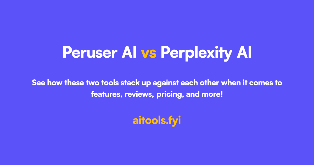 Peruser AI vs Perplexity AI Comparison of AI tools