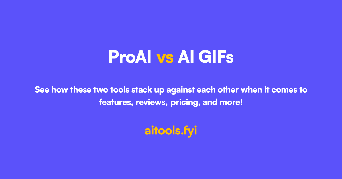 ProAI vs AI GIFs Comparison of AI tools