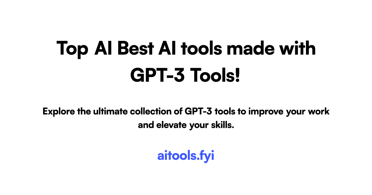 Best AI tools made with GPT-3 on aitools.fyi