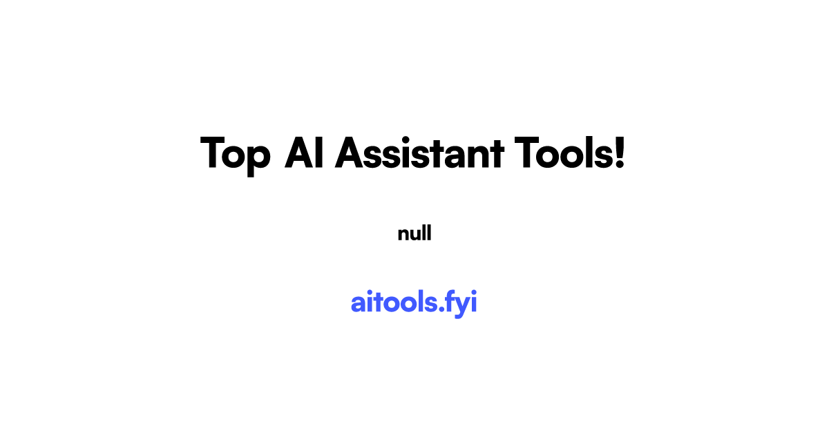 Top AI Assistant tools on aitools.fyi