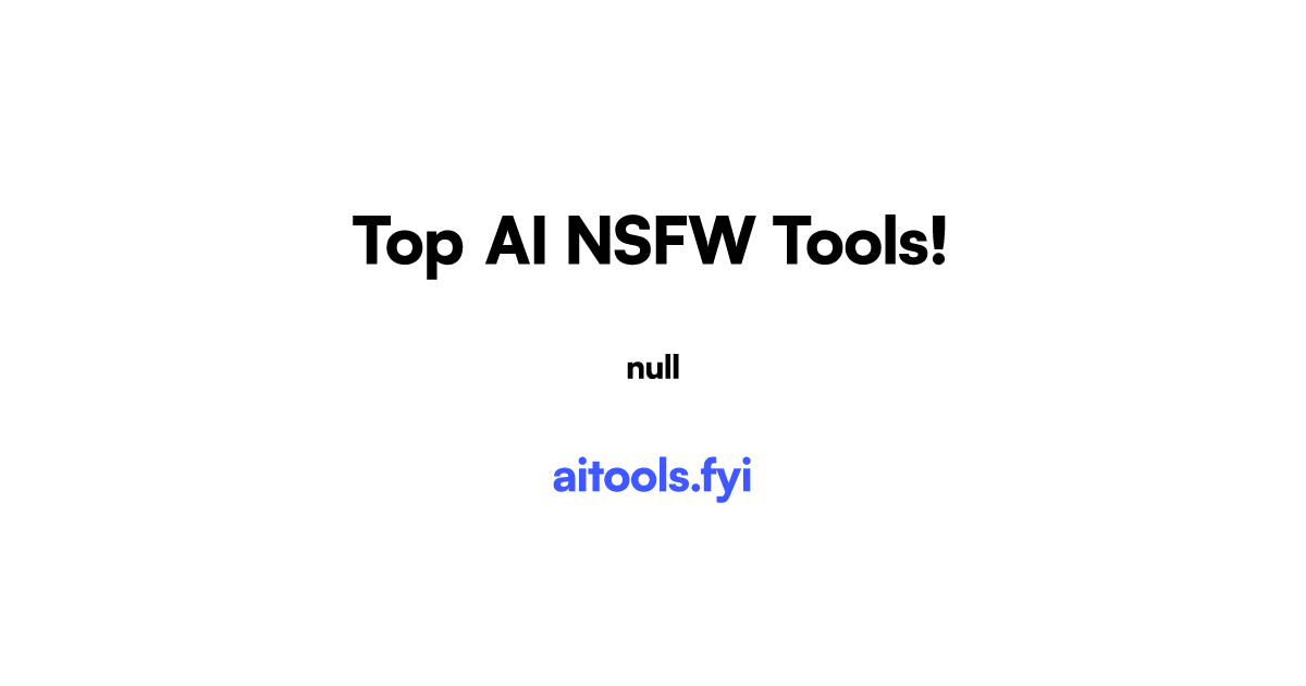 Top AI NSFW tools on aitools.fyi