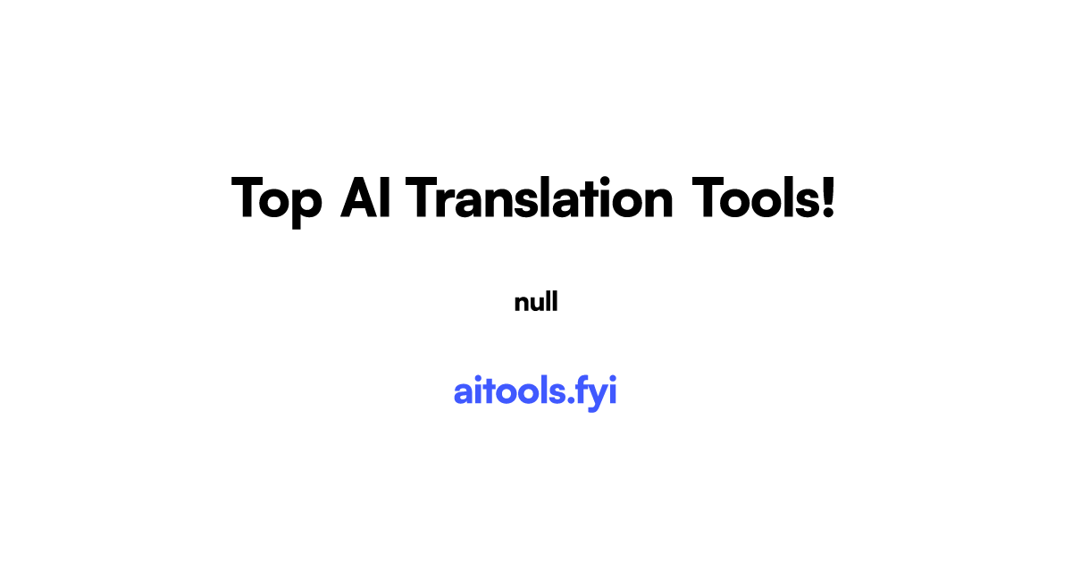 Top AI Translation tools on aitools.fyi