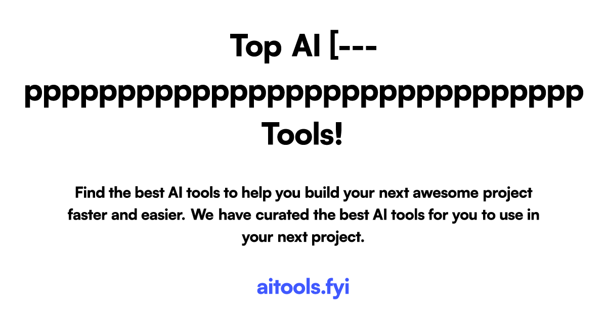 最好的[---pppppppppppppppppppppppppppppp AI工具