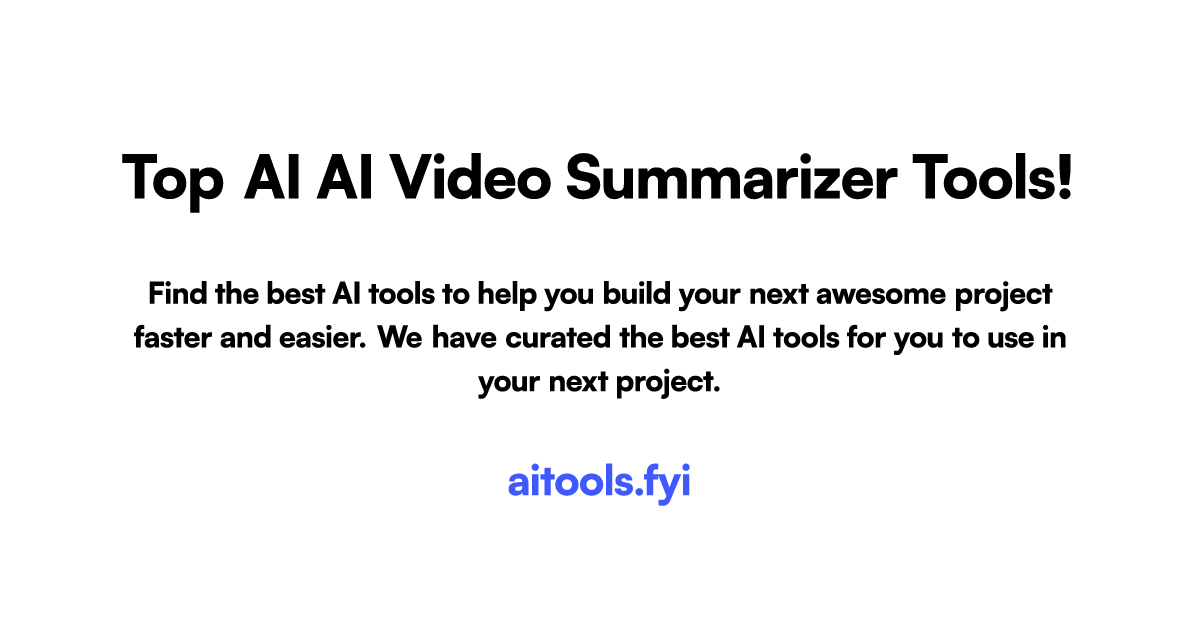 Top 12 AI Video Summarizer tools in 2025