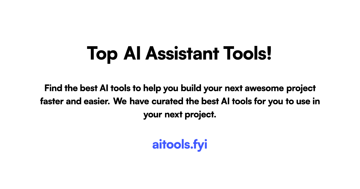Top AI Assistant tools on aitools.fyi