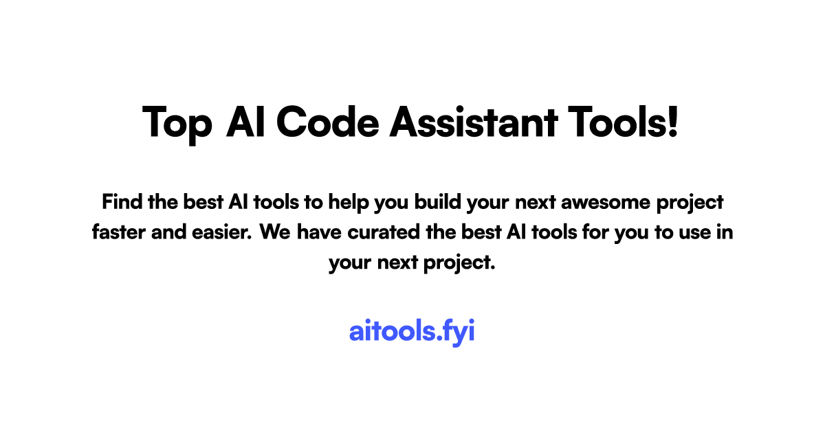 Top AI Code Assistant tools on aitools.fyi