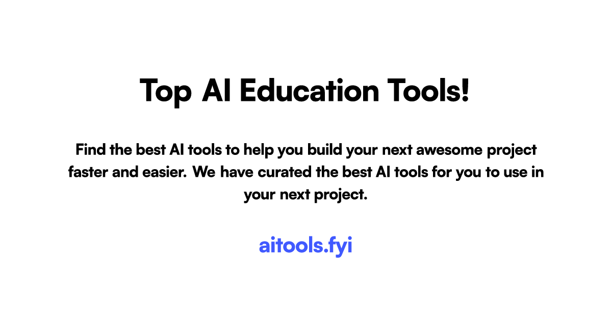 Top AI Education tools on aitools.fyi