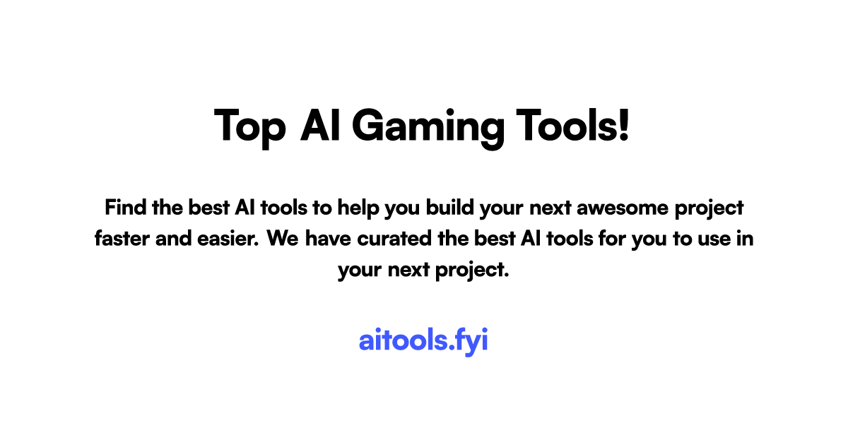 Top AI Gaming tools on aitools.fyi
