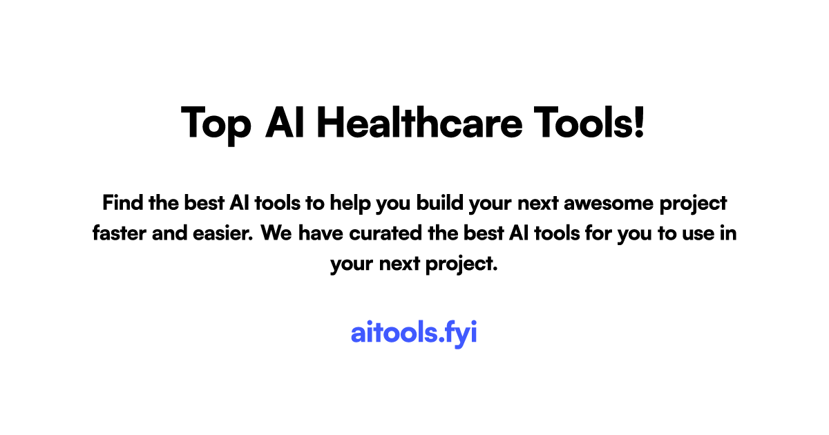 Top AI Healthcare tools on aitools.fyi
