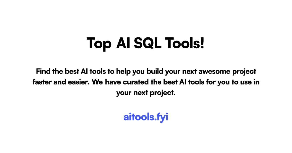 Top Ai Sql Tools On Aitools Fyi
