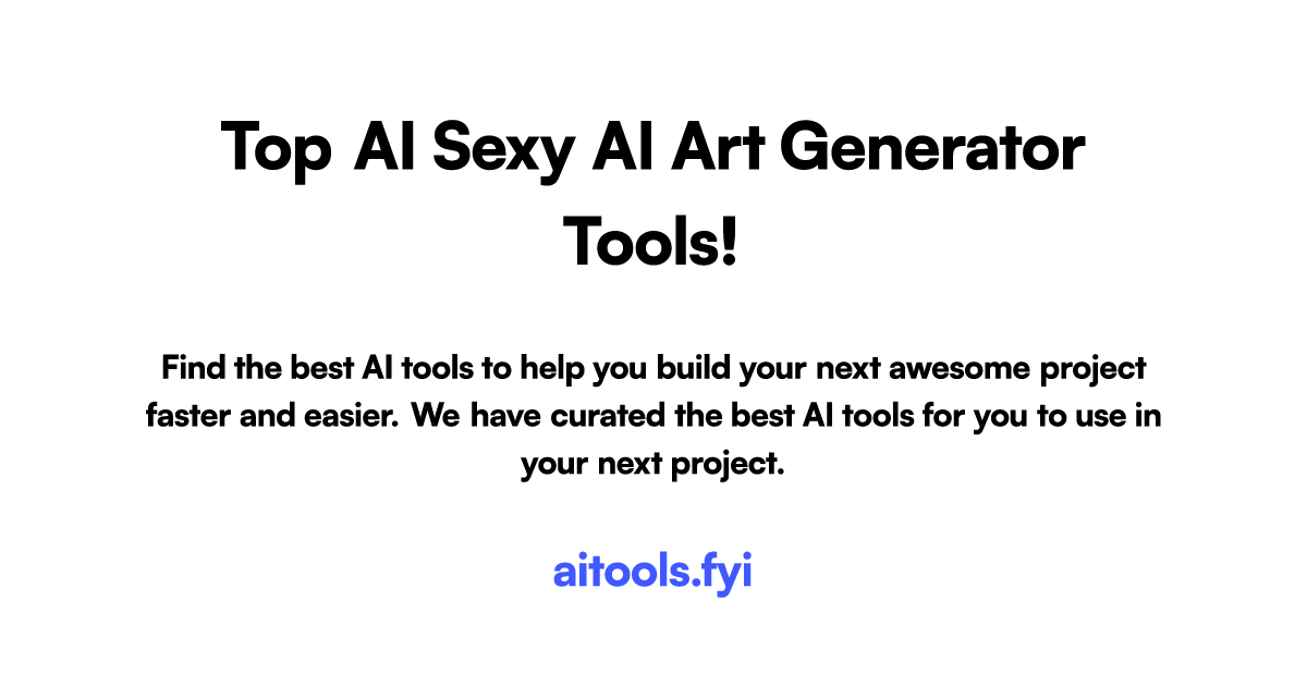 12 Best Sexy Ai Art Generator Tools In 2024