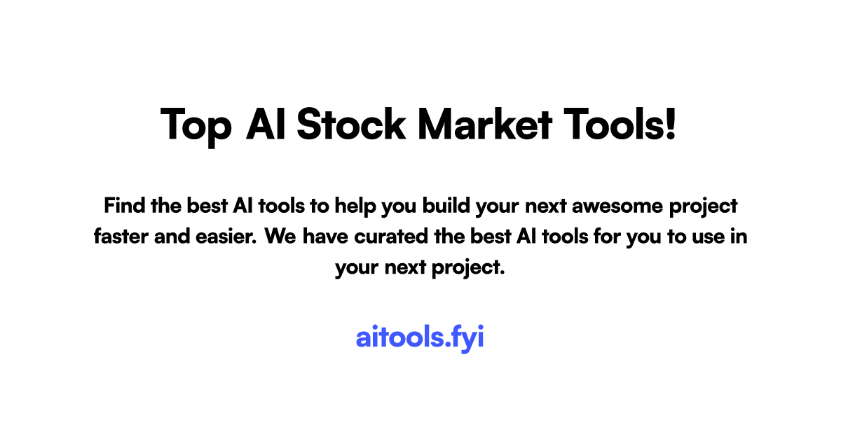 热门AI 股票市场 aitools.fyi上的工具