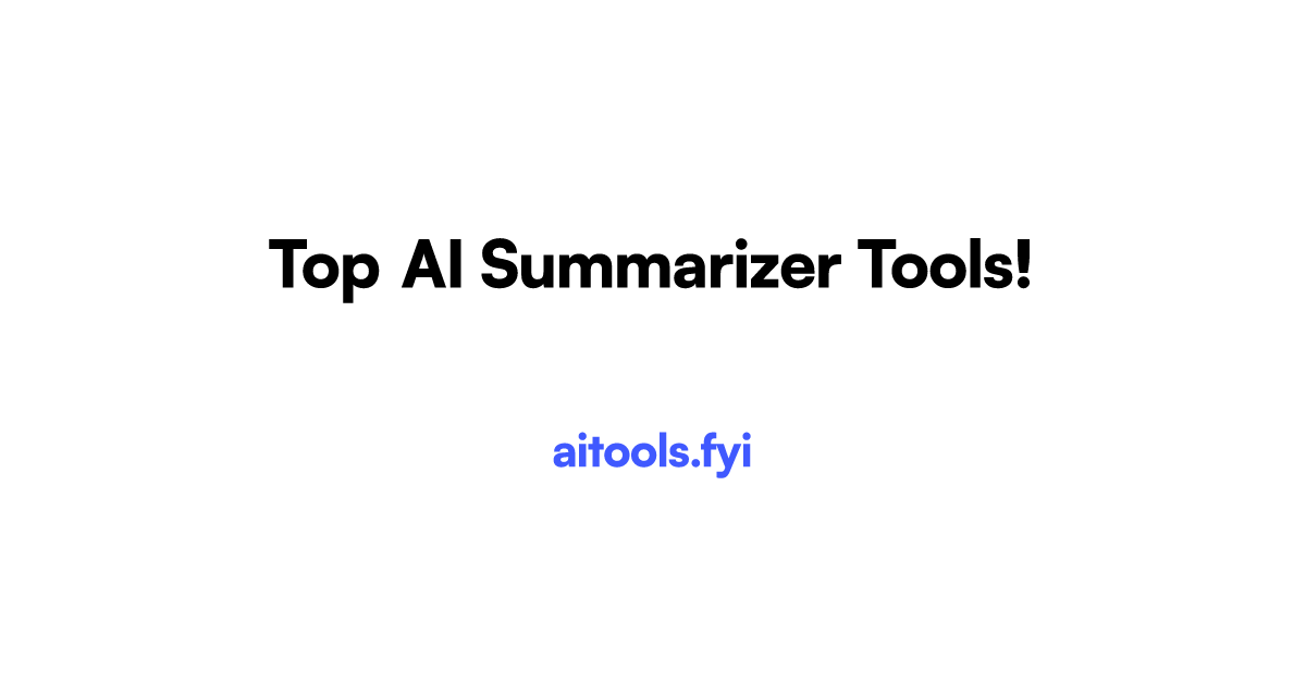 Top AI Summarizer tools on aitools.fyi Top AI Summarizer tools on aitools.fyi