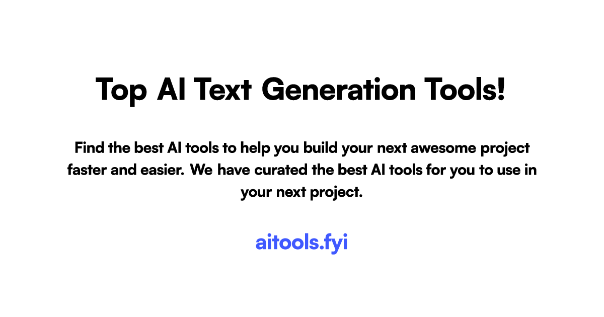 Top AI Text Generation tools on aitools.fyi