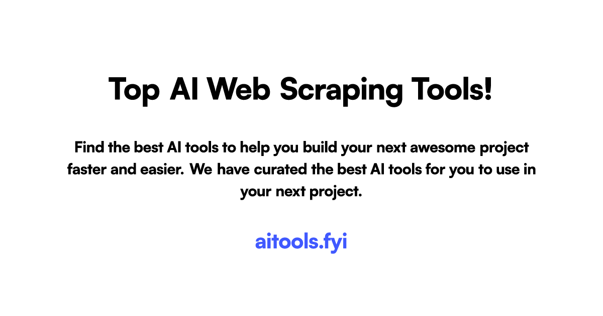 Top AI Web Scraping tools on aitools.fyi
