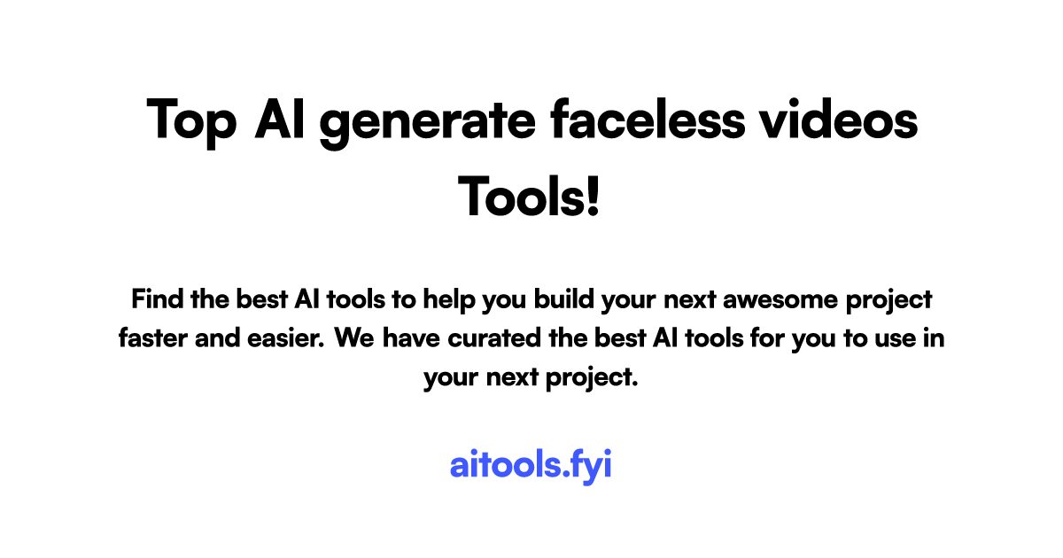 Top AI tools to generate faceless videos in 2024