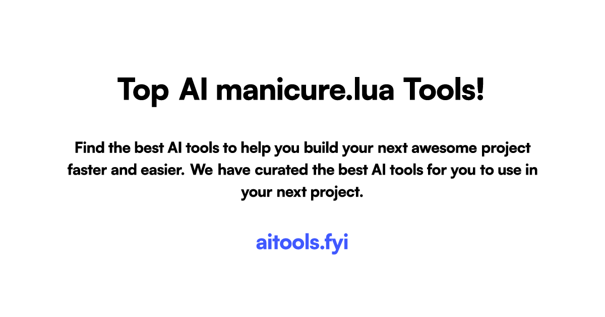 最好的Manicure.lua AI工具